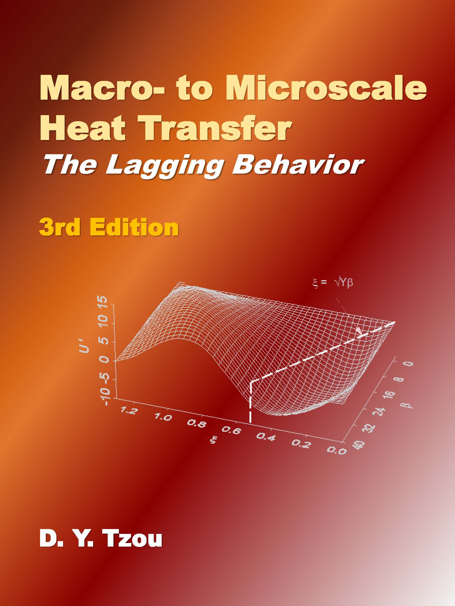 Macro to Microscale Heat Transfer: The Lagging Behavior, Third Edition ...